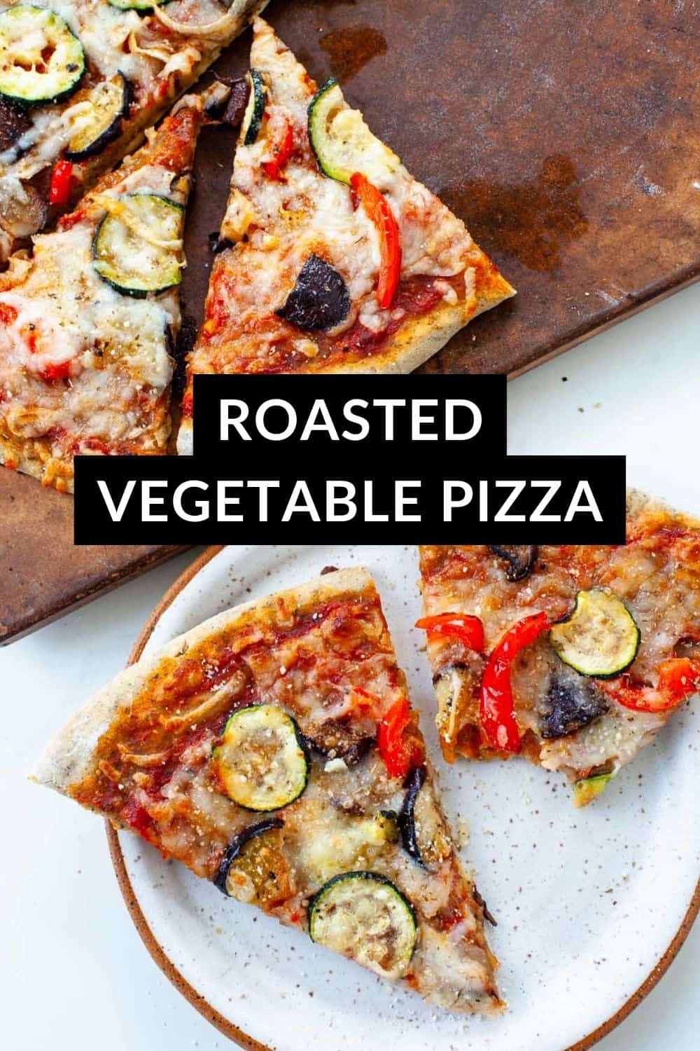 Roasted Vegetable Pizza | Kara Lydon