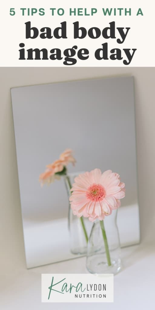 5 Tips to Cope with a Bad Body Image Day | Kara Lydon