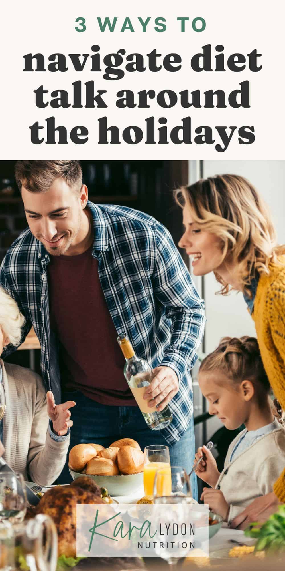 3 ways to navigate diet talk around the holidays | Kara Lydon